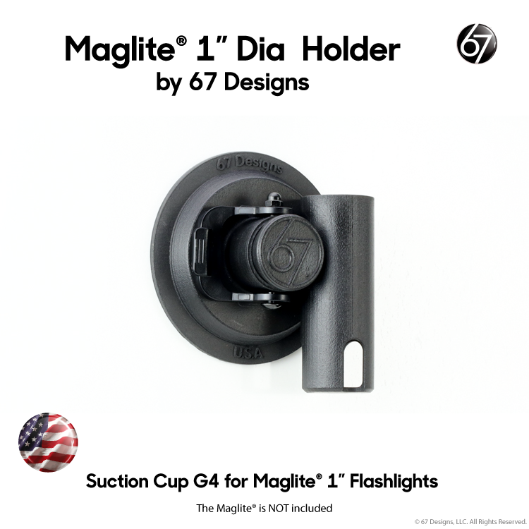Suction Cup G4 - 1" Maglite Holder and Packs – 67 Designs